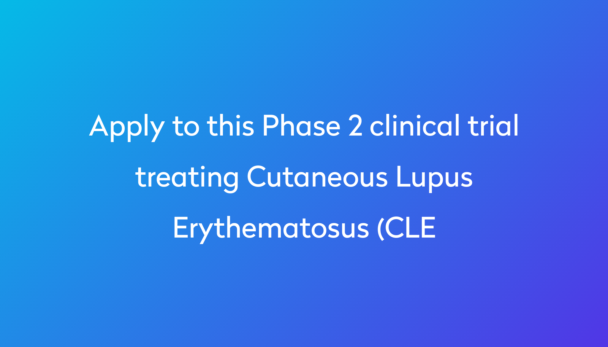 Edecesertib For Cutaneous Lupus Erythematosus Clinical Trial 2024 Power